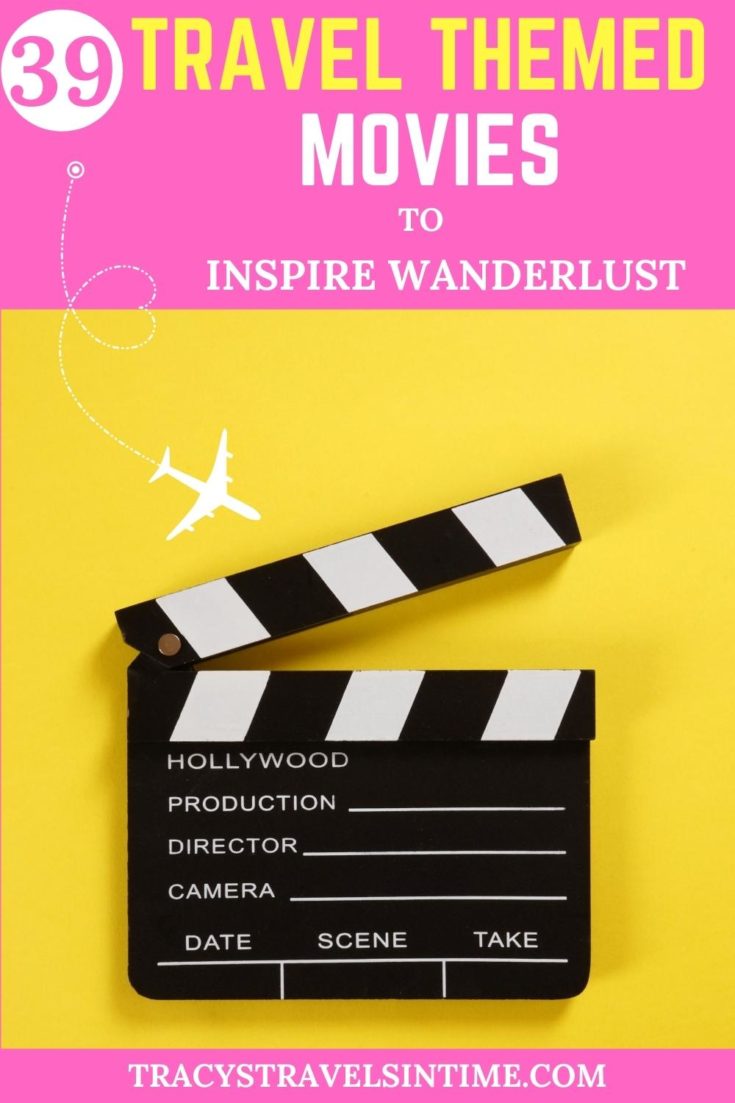 39 Very Best Travel Movies to Inspire Your Wanderlust